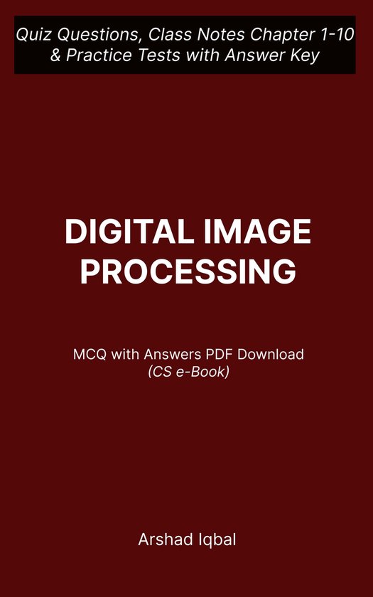 Computer Science Study Guides - Digital Image Processing MCQ (Multiple Choice... | bol