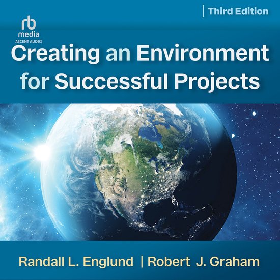 Creating an Environment for Successful Projects, 3rd Edition, Randall ...