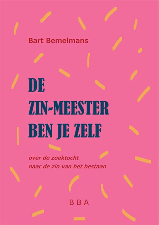 De zin-meester ben je zelf, Bart Bemelmans | 9789464914955 | Boeken | bol