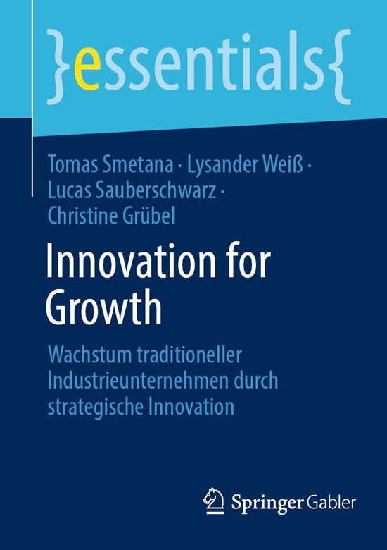 essentials - Innovation for Growth (ebook), Lysander Weiß | 9783658474102 | Boeken | bol