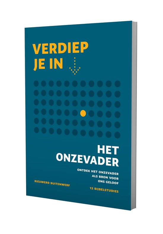 Verdiep je in... - Het Onze Vader, Buitenwerf, Rieuwerd | 9789089121981 ...