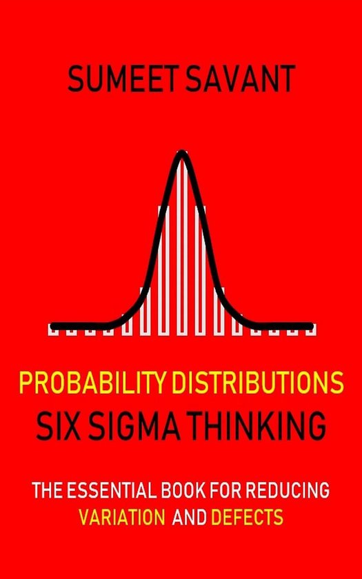 Six Sigma Thinking 5 - Probability Distributions (ebook), Sumeet Savant ...