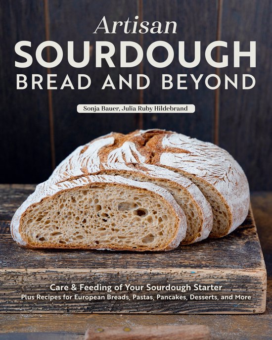 Artisan Sourdough: Bread and Beyond, Sonja Bauer | 9781497105706 | Boeken | bol