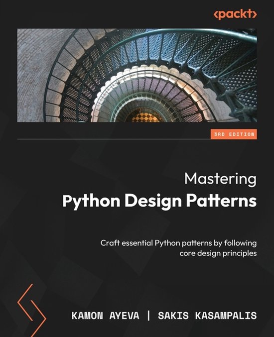 Mastering Python Design Patterns - Third Edition: Craft essential ...