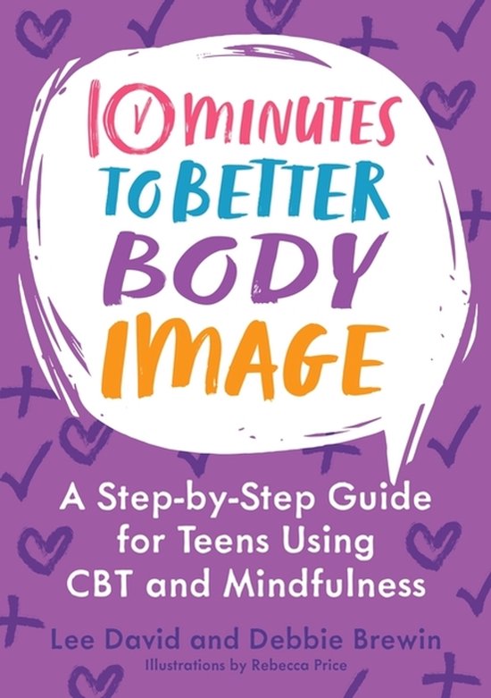 10 Minutes to Better Body Image: A Step-By Step Guide for Teens Using ...