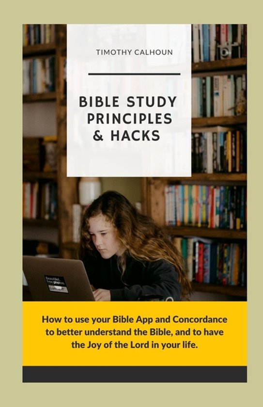 Bible Study Principles & Hacks, Timothy Calhoun | 9798877686359 ...