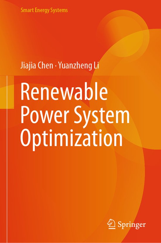 Smart Energy Systems- Renewable Power System Optimization | 9789819781317 | Jiajia... | bol