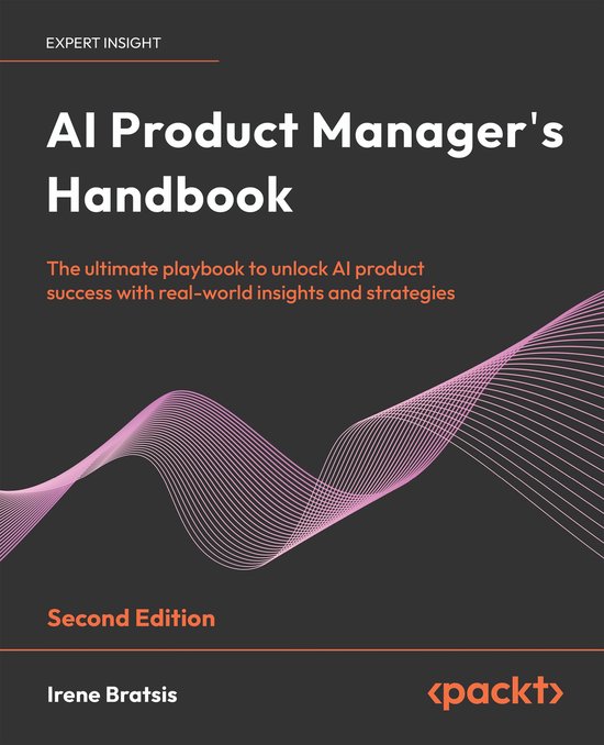AI Product Manager's Handbook (ebook), Irene Bratsis | 9781835882856 ...