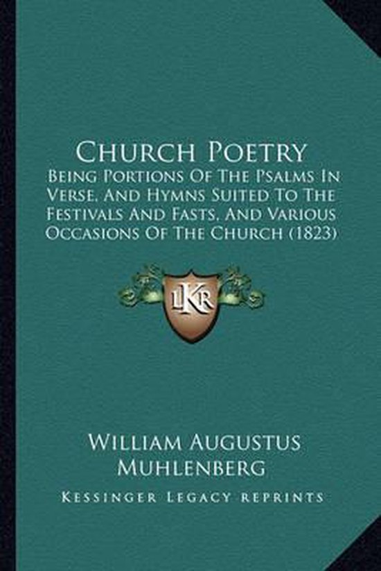 Church Poetry, William Augustus Muhlenberg | 9781164606024 | Boeken ...
