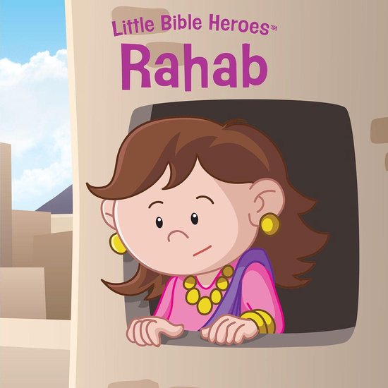 Little Bible Heroes™ - Rahab (ebook), Victoria Kovacs | 9781433687440 ...