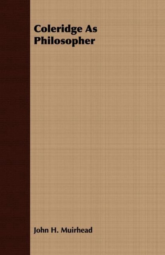 Coleridge As Philosopher | 9781406730104 | John H. Muirhead | Boeken ...