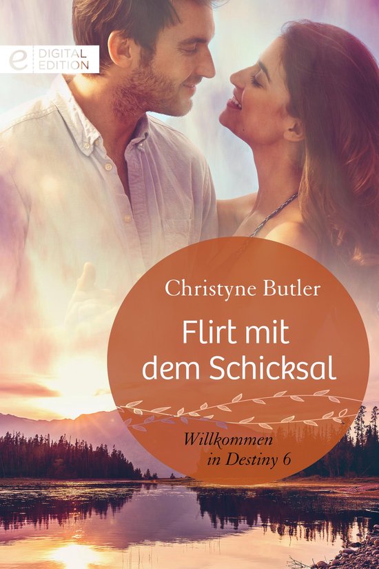 Digital Edition - Flirt mit dem Schicksal (ebook), Christyne Butler ...