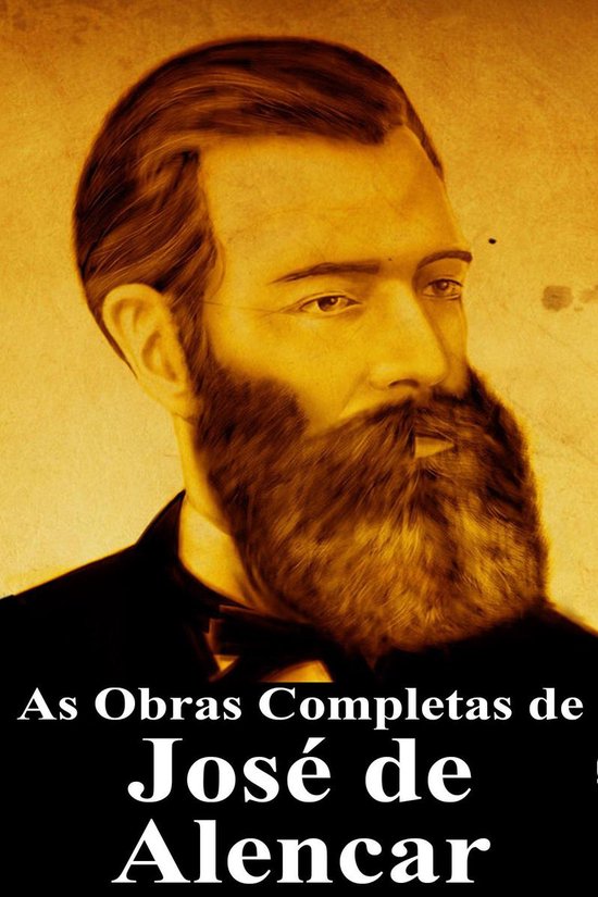 As Obras Completas de José de Alencar (ebook), Jose De Alencar ...
