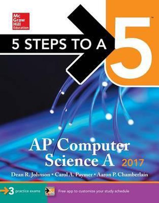 5 Steps to a 5 AP Computer Science a 2017 Edition, Dean R. Johnson ...