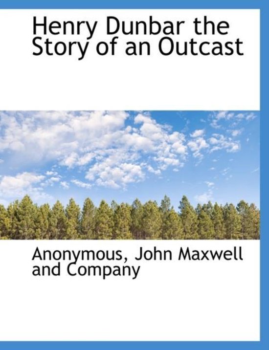 Henry Dunbar the Story of an Outcast, Anonymous | 9781140326021 ...