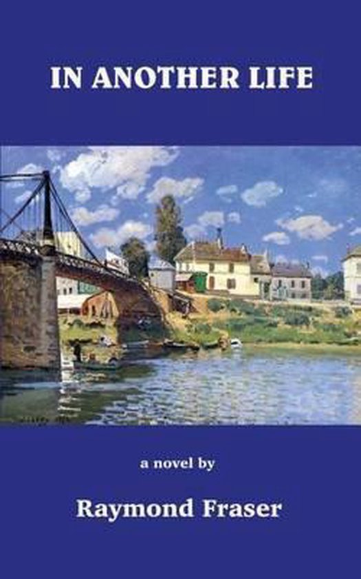 In Another Life | 9781492194538 | Raymond Fraser | Boeken | bol.com