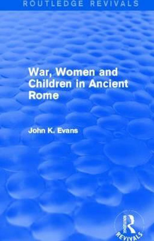War, Women and Children in Ancient Rome (Routledge Revivals ...