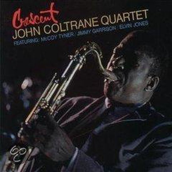 Crescent, John Coltrane | CD (album) | Muziek | bol