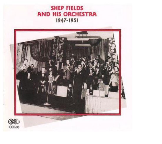 Shep Fields & His Orchestra - 1947-1951 (CD), Shep Fields & His ...