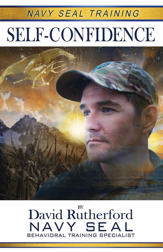 Navy SEAL Training: Self-Confidence (ebook), David Rutherford ...