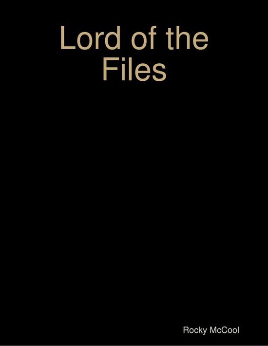 Lord of the Files (ebook), Rocky Mccool | 9781329756205 | Boeken | bol