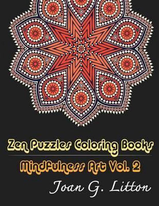 Zen Puzzles Coloring Books Mindfulness Vol. 2, Joan G Litton ...