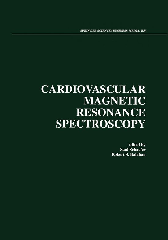 Cardiovascular Magnetic Resonance Spectroscopy (ebook), Saul Schaefer | 9781461534907... | bol