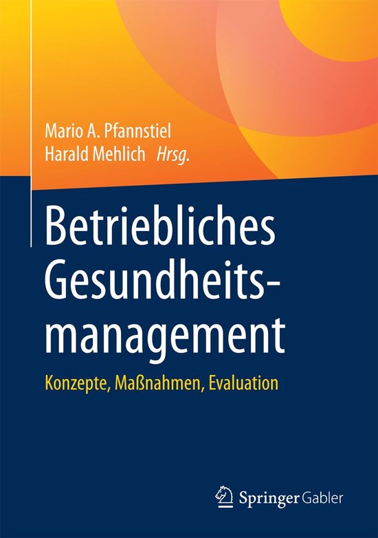 Betriebliches Gesundheitsmanagement (ebook) | 9783658115814 | Boeken | bol
