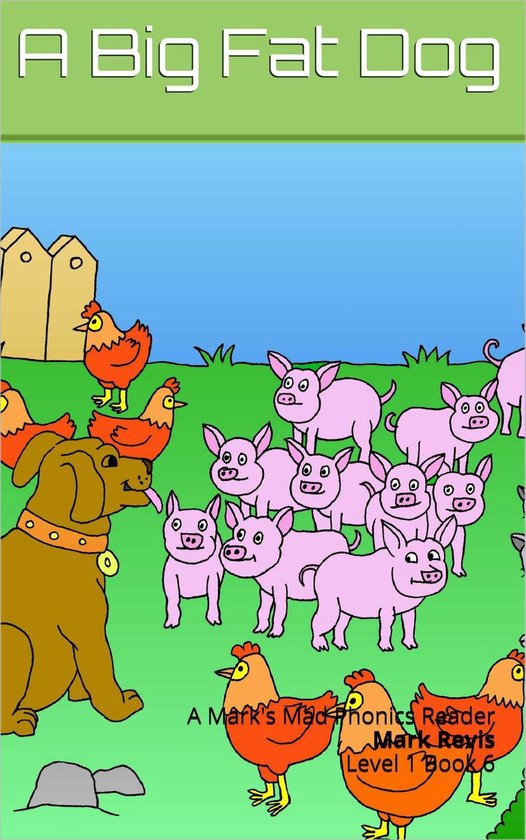Mark’s Mad Phonics - A Big Fat Dog (ebook), Mark Antony Revis ...