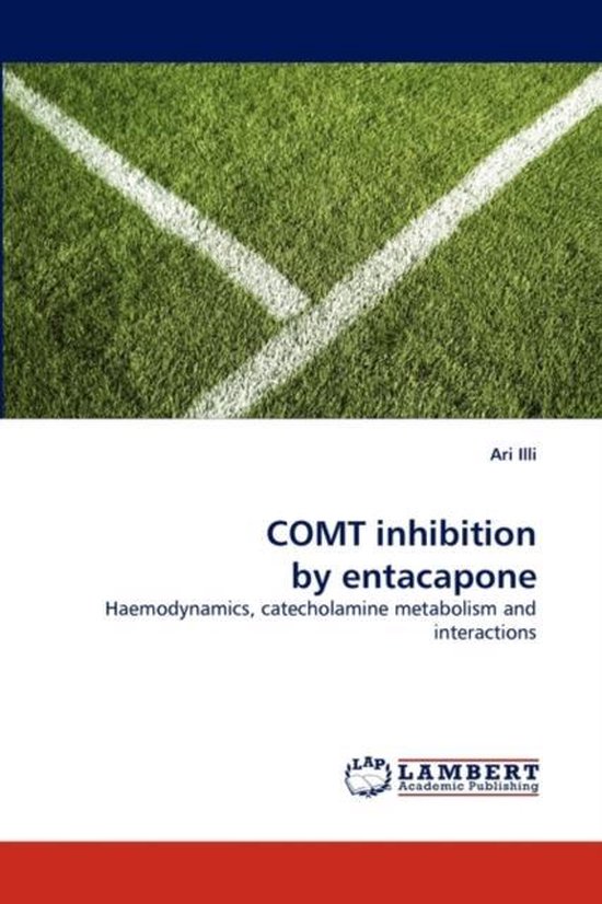 COMT inhibition by entacapone | 9783838316321 | Ari Illi | Boeken | bol