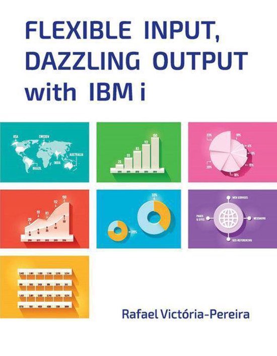 Flexible Input, Dazzling Output with IBM i (ebook), Rafael Victoria-Pereira |... | bol.com