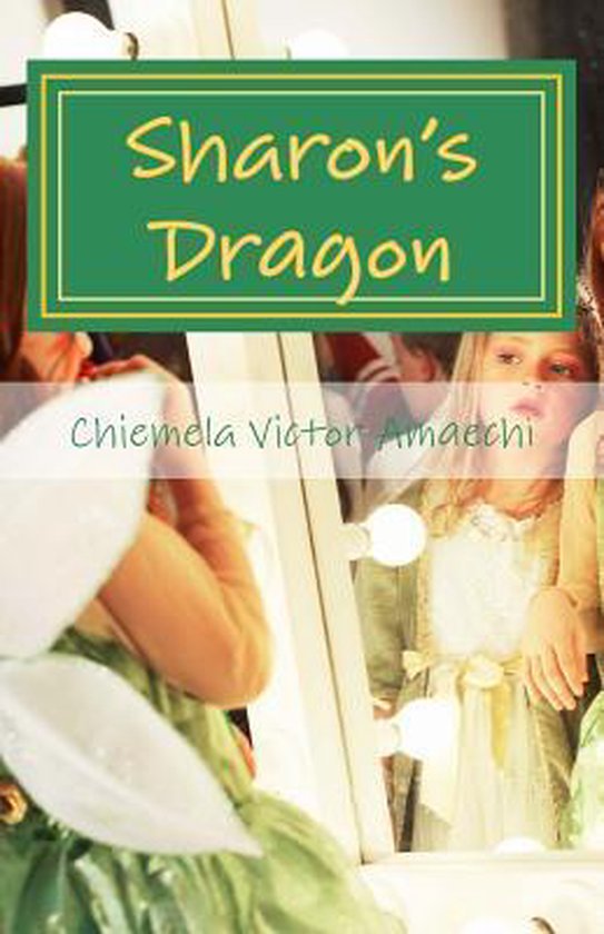 Sharon's Dragon | 9781541106796 | Chiemela Victor Amaechi | Boeken ...