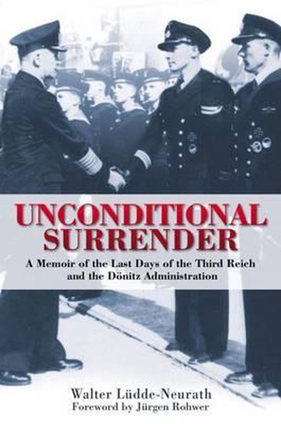 Unconditional Surrender, Walter Lüdde-Neurath | 9781848325685 | Boeken ...