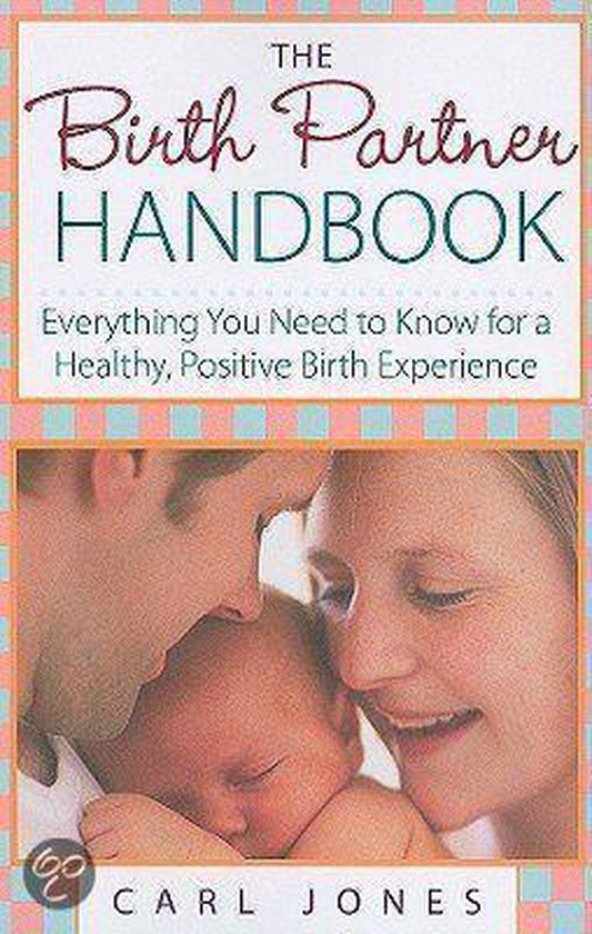 The Birth Partner Handbook | 9781402237799 | Carl Jones | Boeken | bol.com