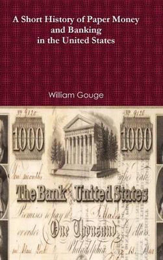 History of Paper Money and Banking | 9781257075614 | William Gouge ...