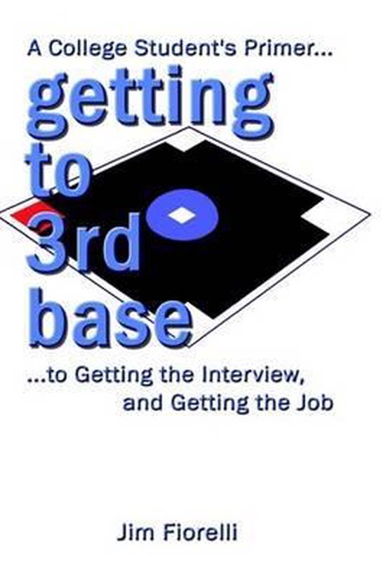 Getting to 3rd Base, Jim Fiorelli | 9781403308054 | Boeken | bol.com