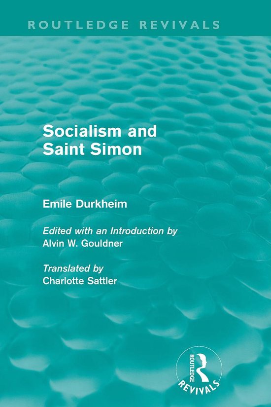 Socialism and Saint-Simon (Routledge Revivals) (ebook), Emile Durkheim ...