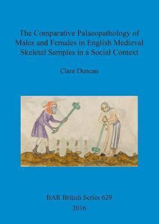 The Comparative Palaeopathology of Males and Females in English ...