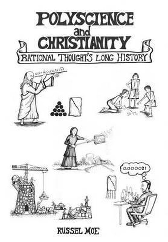 Polyscience and Christianity | 9781512010848 | Russel C Moe | Boeken | bol