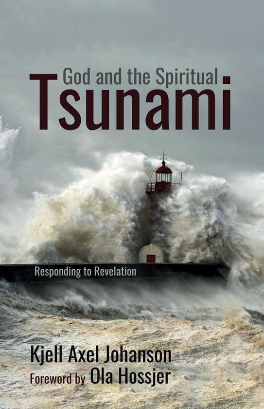 God and the Spiritual Tsunami (ebook), Kjell Axel Johanson ...