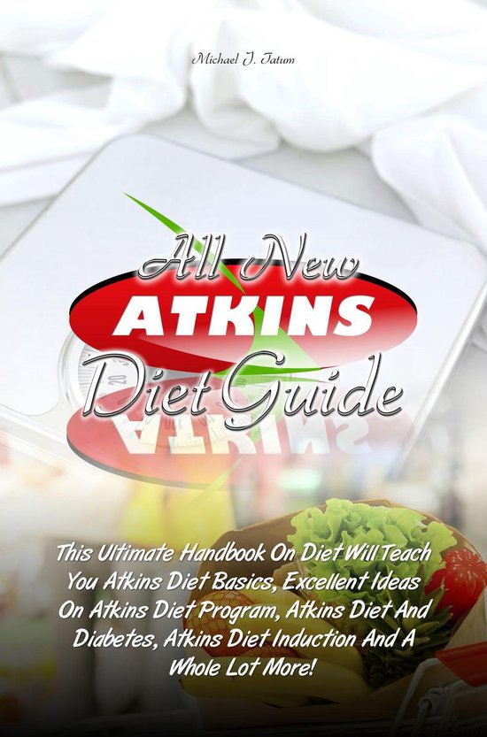 All New Atkins Diet Guide (ebook), Michael J. Tatum | 1230000018654 | Boeken | bol.com