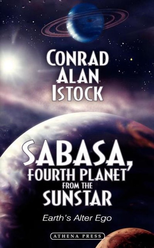 Sabasa, Fourth Planet from the Sunstar, Conrad Alan Istock ...
