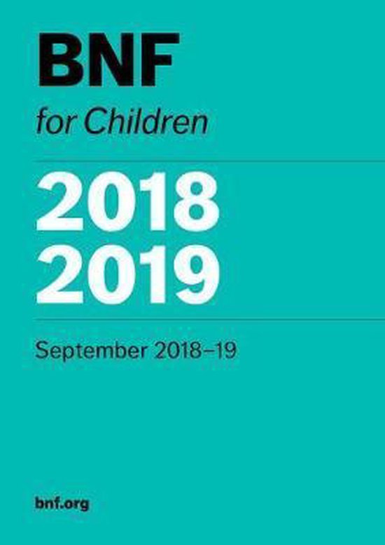 BNF for Children (BNFC) 2018-2019, Paediatric Formulary Committee ...