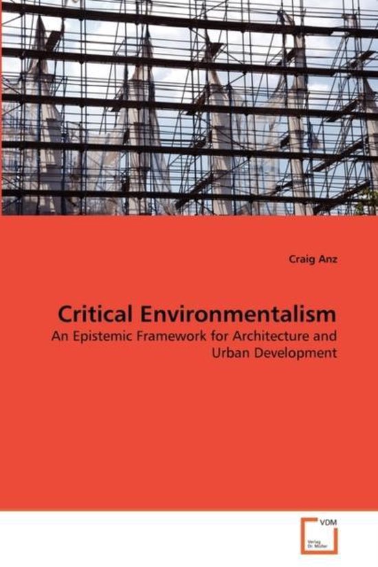 Critical Environmentalism, Craig Anz | 9783639244830 | Boeken | bol.com