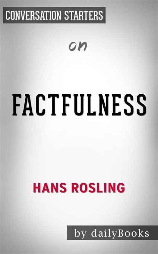 Factfulness: by Hans Rosling | Conversation Starters (ebook), Daily ...