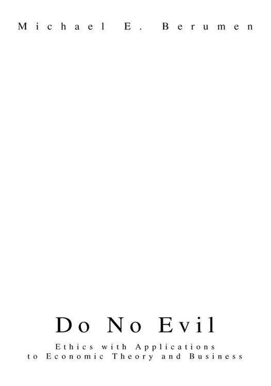 Do No Evil (ebook), Michael E Berumen | 9781462095568 | Boeken | bol