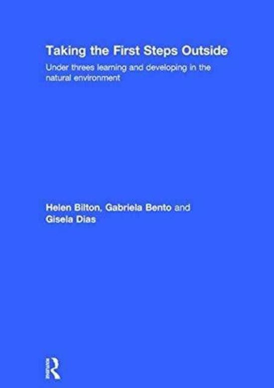 Taking the First Steps Outside | 9781138919884 | Helen Bilton | Boeken ...
