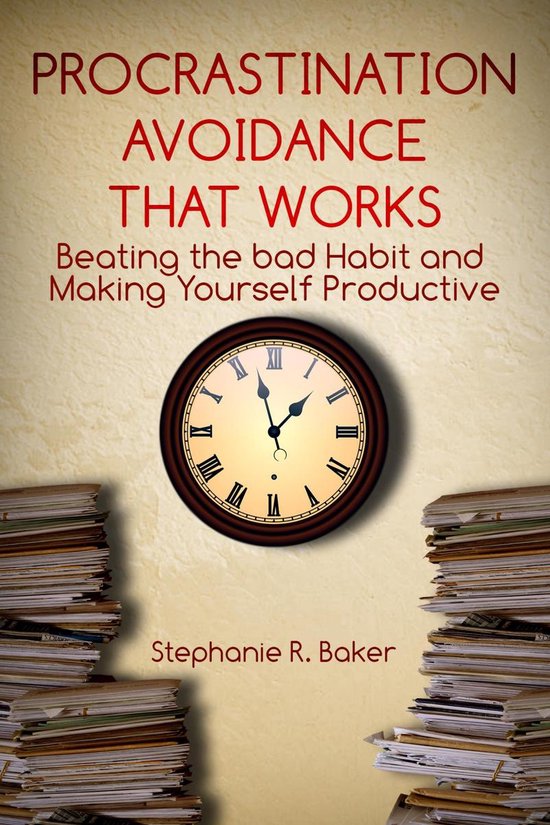 Procrastination Avoidance That Works (ebook), Stephanie R. Baker | 6610000085446 | Boeken | bol