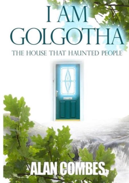 I am Golgotha, Alan Combes | 9781291572384 | Boeken | bol.com