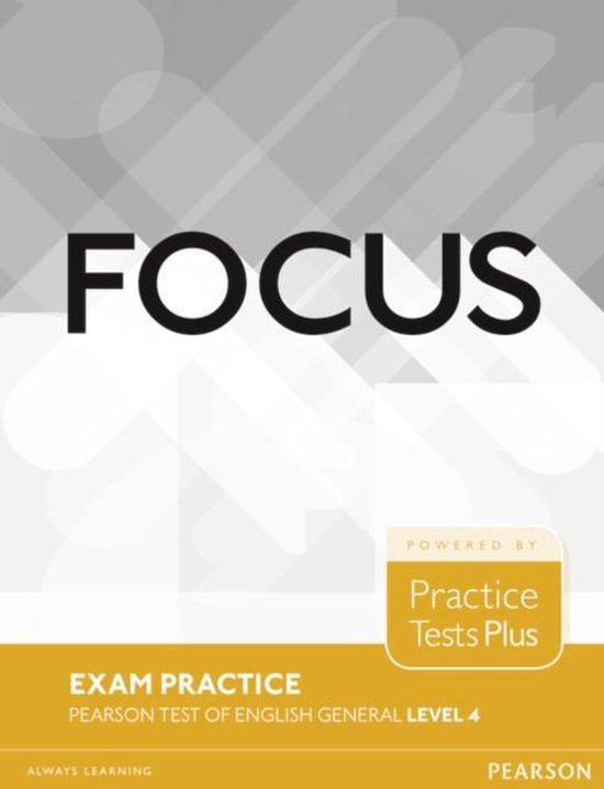 Focus- Focus Exam Practice: Pearson Tests of English General Level 4(C1 ...